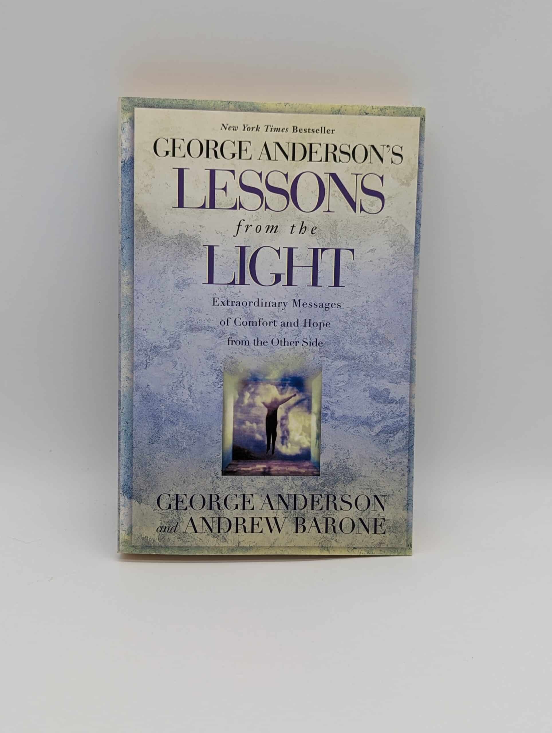 "Lessons from the Light: Extraordinary Messages of Comfort and Hope ...